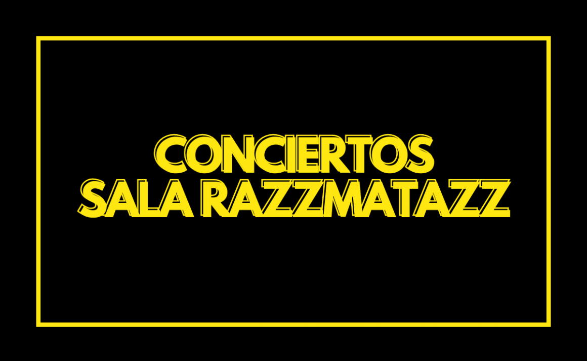 Razzmatazz Conciertos 2026 :: Entradas, Fechas, Artistas